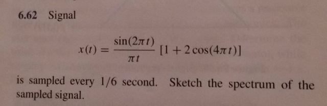 Solved Signal x(t) =sin(2pit)/pit [1 + 2cos(4pit)] is | Chegg.com