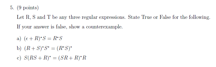 Solved Let R, S and T be any three regular expressions. | Chegg.com Solved Let R, S and T be any three regular expressions. | Chegg.com