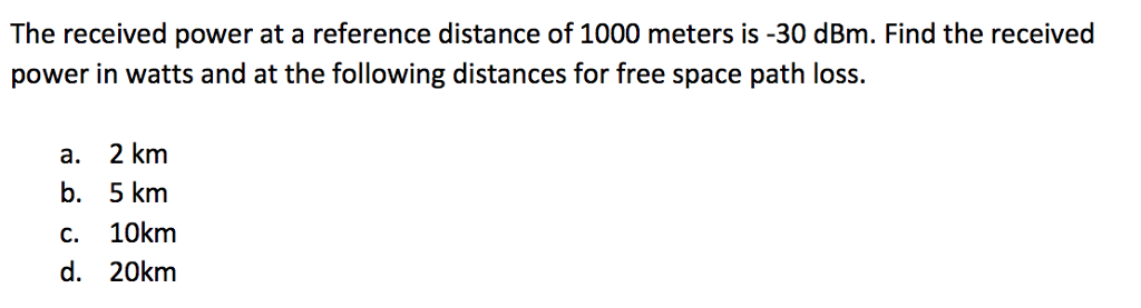 Solved The received power at a reference distance of 1000 | Chegg.com