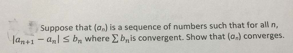 Solved Suppose that (a_n) is a sequence of numbers such that | Chegg.com