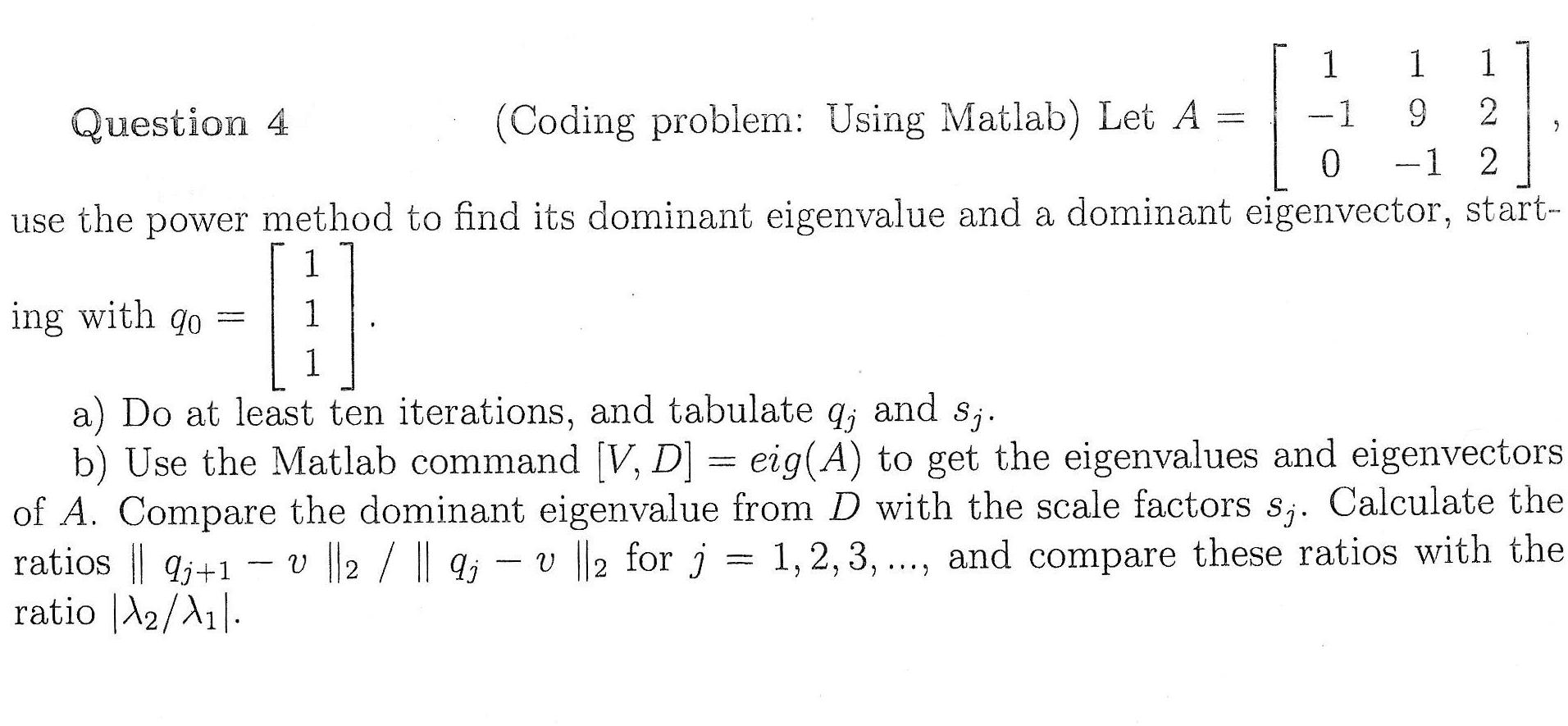 Solved Let A = [1 1 1 - 1 9 2 0 - 1 2], use the power | Chegg.com