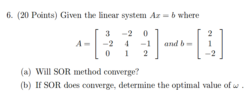 Solved a) will SOR method Converge? b) if SOR does converge, | Chegg.com