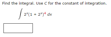 Solved Find the integral. Use C for the constant of | Chegg.com