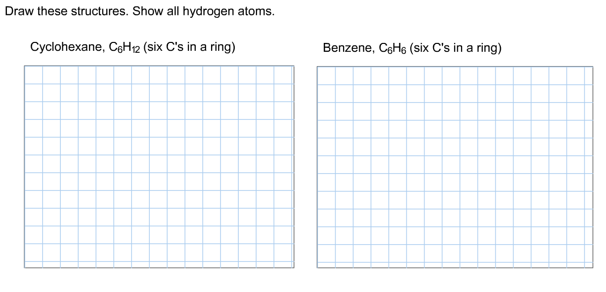 Solved: Draw These Structures. Show All Hydrogen Atoms. Cy... | Chegg.com