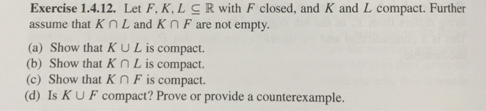 Solved Let F, K, L R with F closed, and K and L compact. | Chegg.com