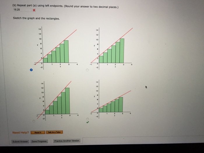 Solved (b) Repeat part (a) using left endpoints. (Round your | Chegg.com