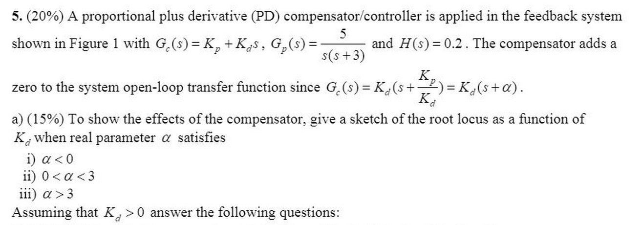5. (20%) A proportional plus derivative (PD) | Chegg.com