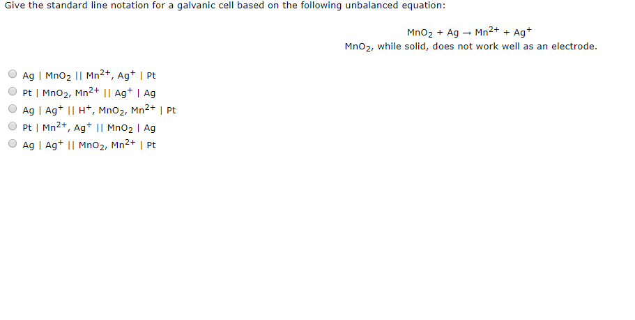 Solved Give the standard line notation for a galvanic cell | Chegg.com