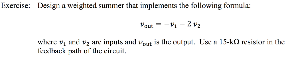 Solved Design a weighted summer that implements the | Chegg.com