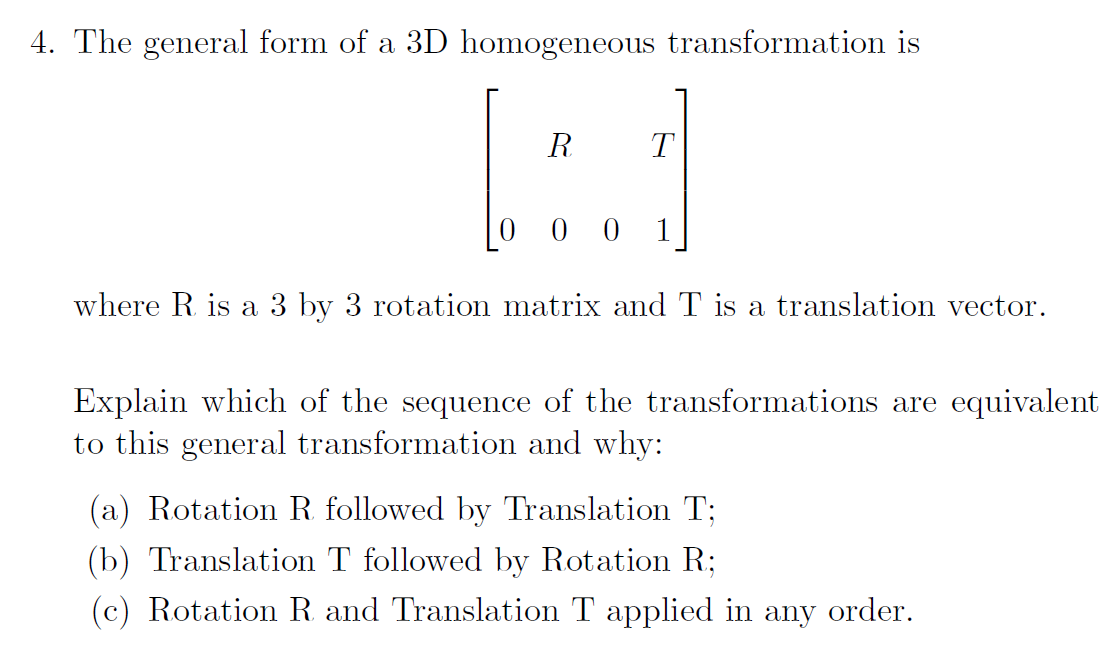 Solved The general form of a 3D homogeneous transformation | Chegg.com