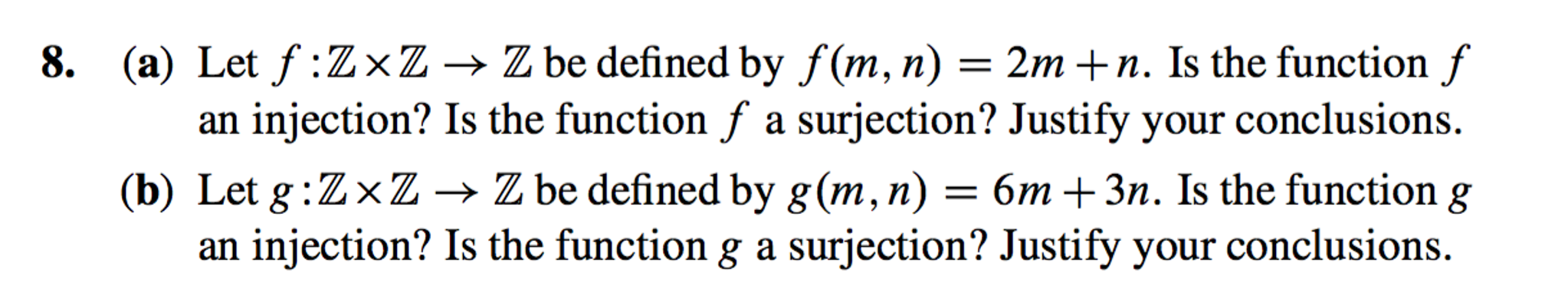 Solved Let f: Z times Z rightarrow Z be defined by f(m, n) | Chegg.com Solved Let f: Z times Z rightarrow Z be defined by f(m, n) | Chegg.com