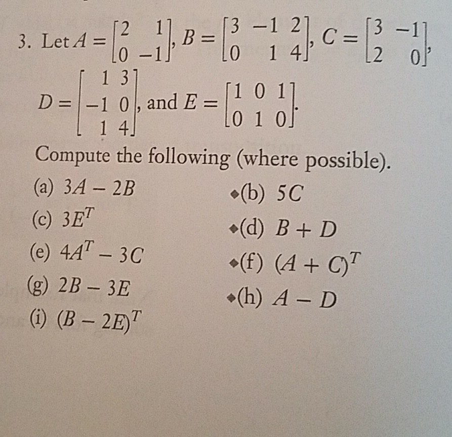 Solved Let A = [2 0 1 -1], B = [3 0 -1 1 2 4], C = [3 2 | Chegg.com