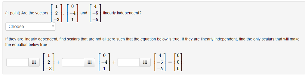 Solved Are the vectors [1 2 -3], [0 -4 1] and [4 -5 -5] | Chegg.com
