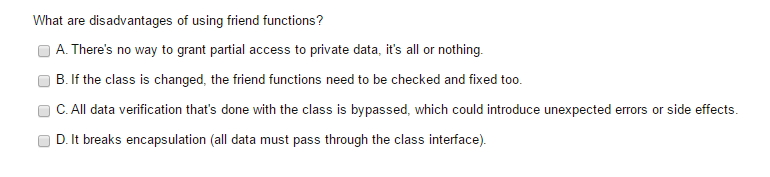 Solved What are disadvantages of using friend functions? A | Chegg.com