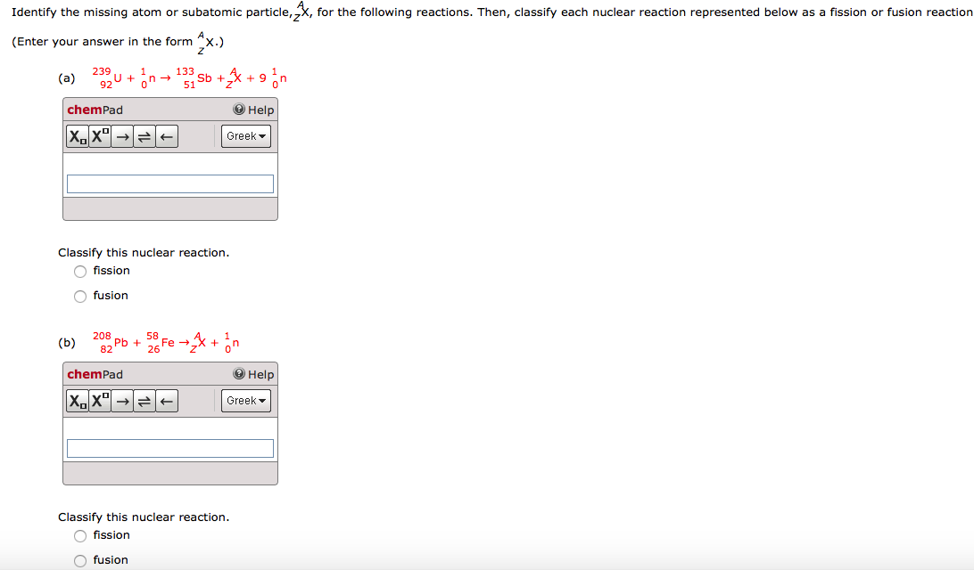 Solved Identify the missing atom or subatomic particle, ^A_Z | Chegg.com