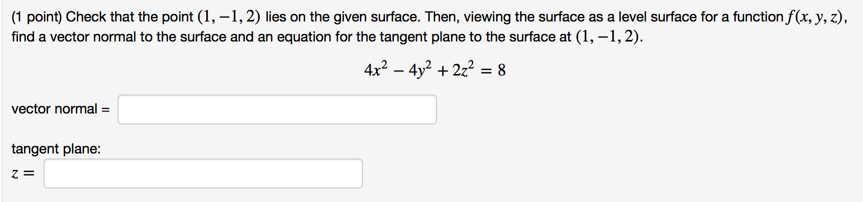 Solved Check the point (1, -1, 2) lies on the given surface. | Chegg.com