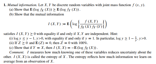 Solved 1. Mutual information. Let X, Y be discrete random | Chegg.com
