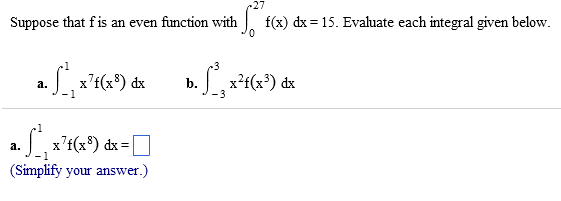 Solved 27 Suppose That F Is An Even Function With F X Dx