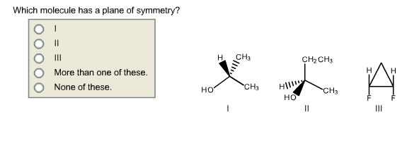 Solved Which molecule has a plane of symmetry? l II More | Chegg.com