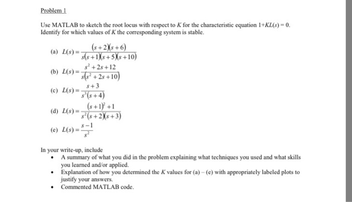 Solved Problem 1 Use MATLAB to sketch the root locus with | Chegg.com