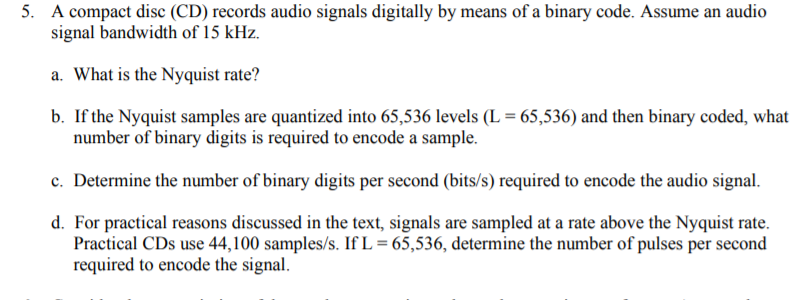 Solved 5. A compact disc (CD) records audio signals | Chegg.com