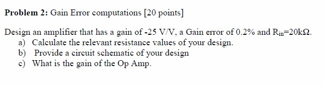 Solved Problem 2: Gain Error computations [20 points] Design | Chegg.com