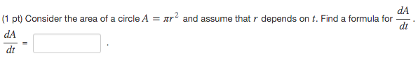 Solved Consider the area of a circle A = pi r^2 and assume | Chegg.com