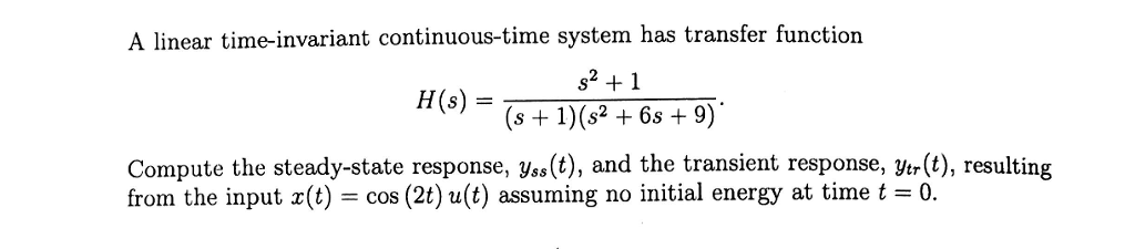 Solved A linear time-invariant continuous-time system has | Chegg.com