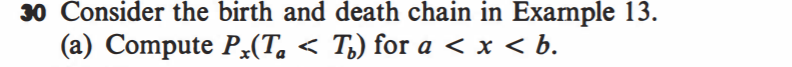 Solved 30 Consider the birth and death chain in Example 13. | Chegg.com