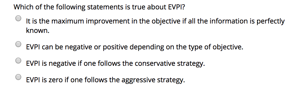 Solved Which of the following statements is true about EVPI? | Chegg.com