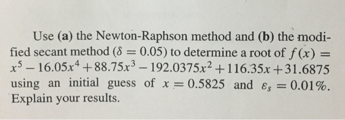 Solved Use (a) the Newton-Raphson method and (b) the | Chegg.com