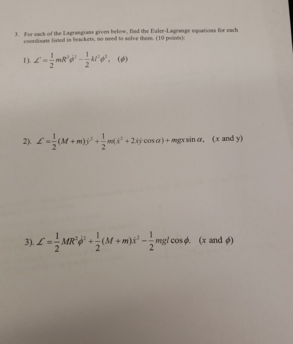 Solved 3. For each of the Lagrangians given below, find the | Chegg.com