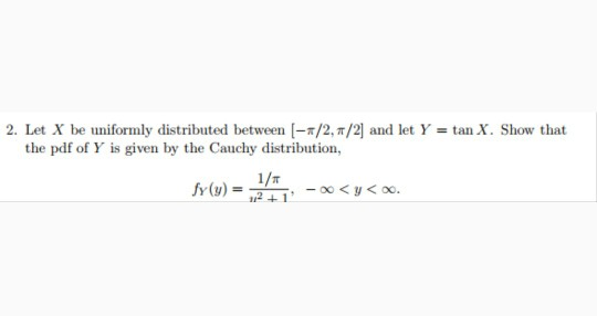 Solved 2. Let X be uniformly distributed between [-π/2, π/2] | Chegg.com