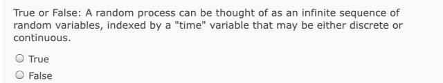 Solved True or False: A random process can be thought of as | Chegg.com