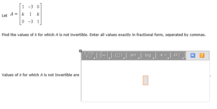 Solved Find the values of A: for which A is not invertible. | Chegg.com