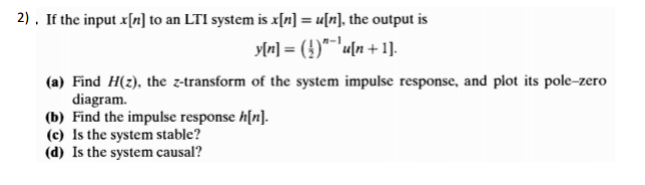 Solved If the input x[n] to an LTI system is x[n] = u[n], | Chegg.com