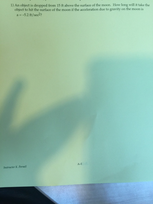 Solved An object is dropped from 15 ft above the surface of | Chegg.com