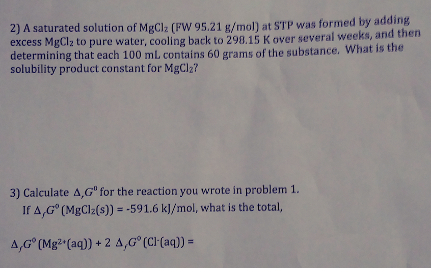 Solved 2) A saturated solution of MgCI2 (PW 95.21 g/mol) at | Chegg.com