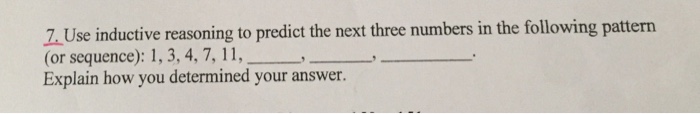 Solved Use inductive reasoning to predict the next three | Chegg.com