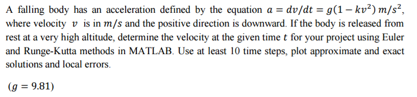 Solved A falling body has an acceleration defined by the | Chegg.com