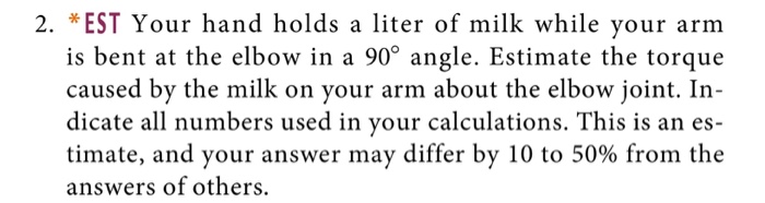 Solved EST Your hand holds a liter of milk while your arm is | Chegg.com