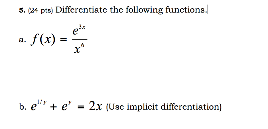 Solved 5. (24 pts) Differentiate the following functions. 3x | Chegg.com