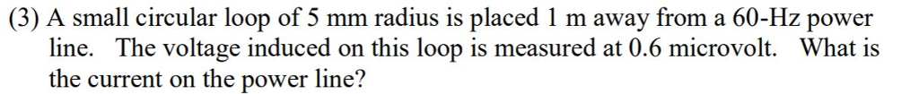 Solved (3) A small circular loop of 5 mm radius is placed 1 | Chegg.com