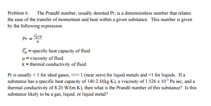 Solved The Prandtl number, usually denoted Pr, is a | Chegg.com