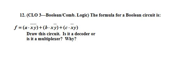 Solved 12. (CLO 3-Boolean/Comb. Logic) The formula for a | Chegg.com