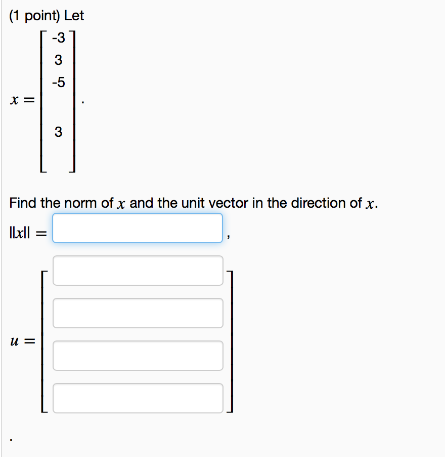 Solved Find the norm of x and the unit vector in the | Chegg.com