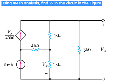 Solved Using mesh analysis, find V0 in the circuit in the | Chegg.com