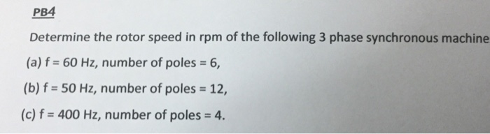 Solved Determine the rotor speed in rpm of the following 3 | Chegg.com