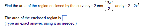 Solved Find the area of the region enclosed by the curves y | Chegg.com