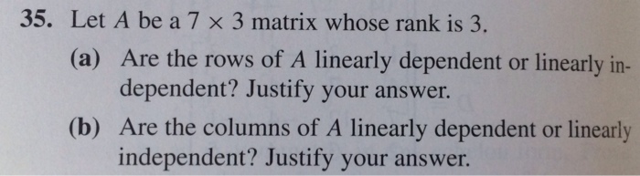 Solved Let A be a 7 x 3 matrix whose rank is 3. Are the | Chegg.com